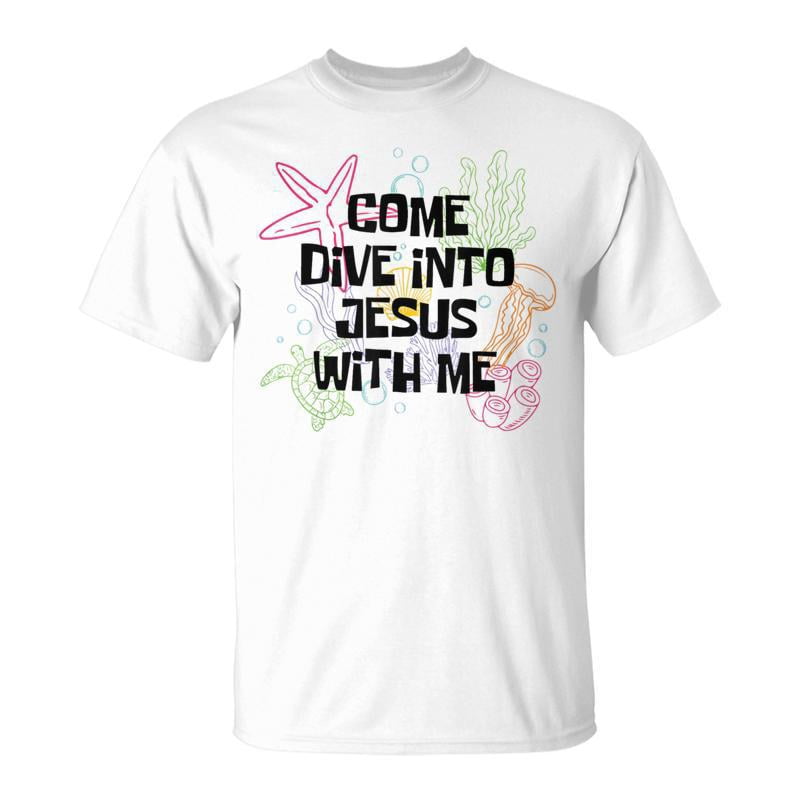 Come Dive Into Jesus With Me Scuba Diving Vbs 2024 TShirt - Walmart.com