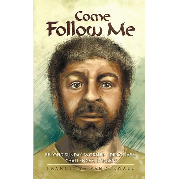 Come Follow Me (Paperback) - Walmart.com