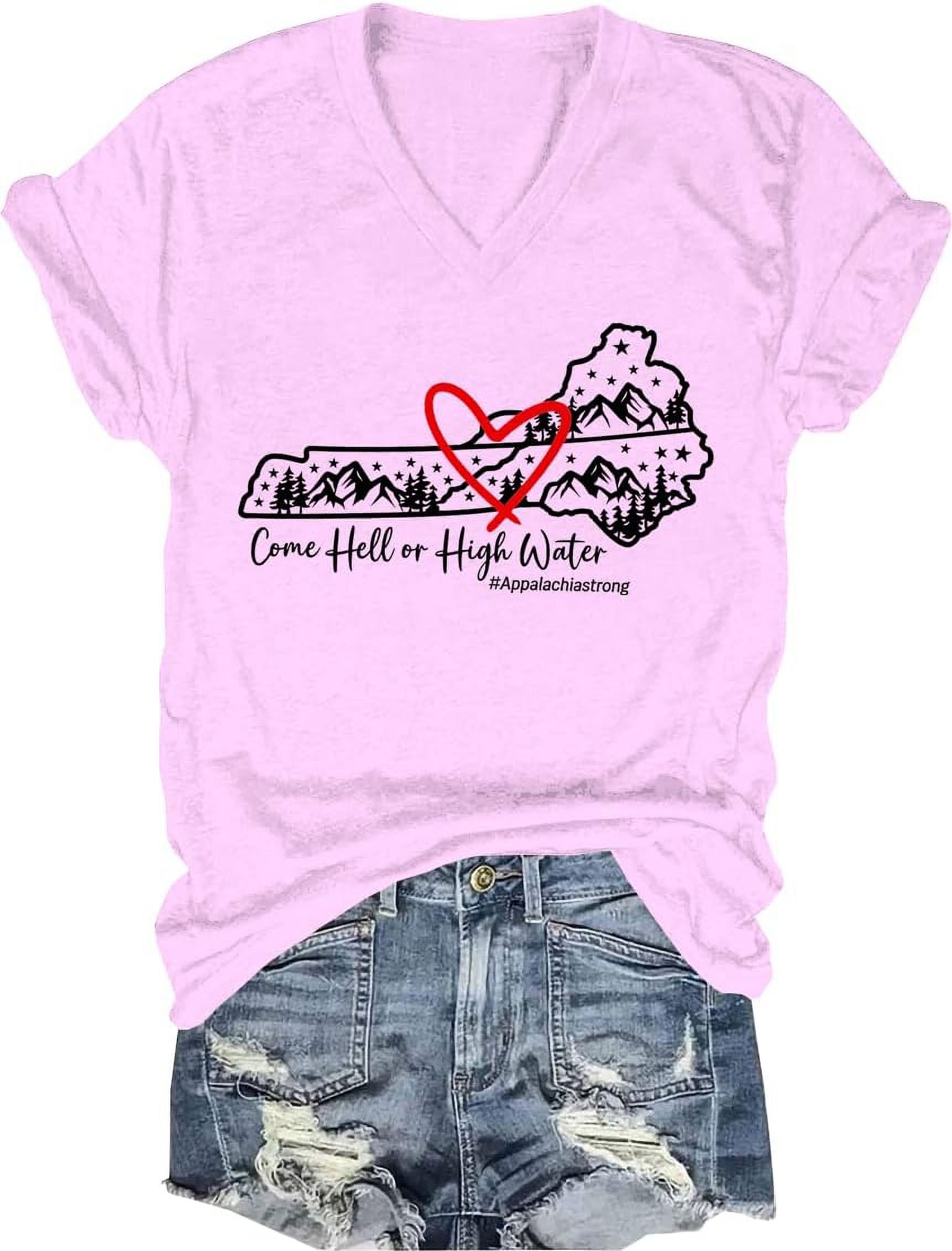 Come Hell or High Water Appalachia Strong V-Neck T-Shirt, Come Hell or ...