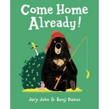 Come Home Already!, (Hardcover) - Walmart.com