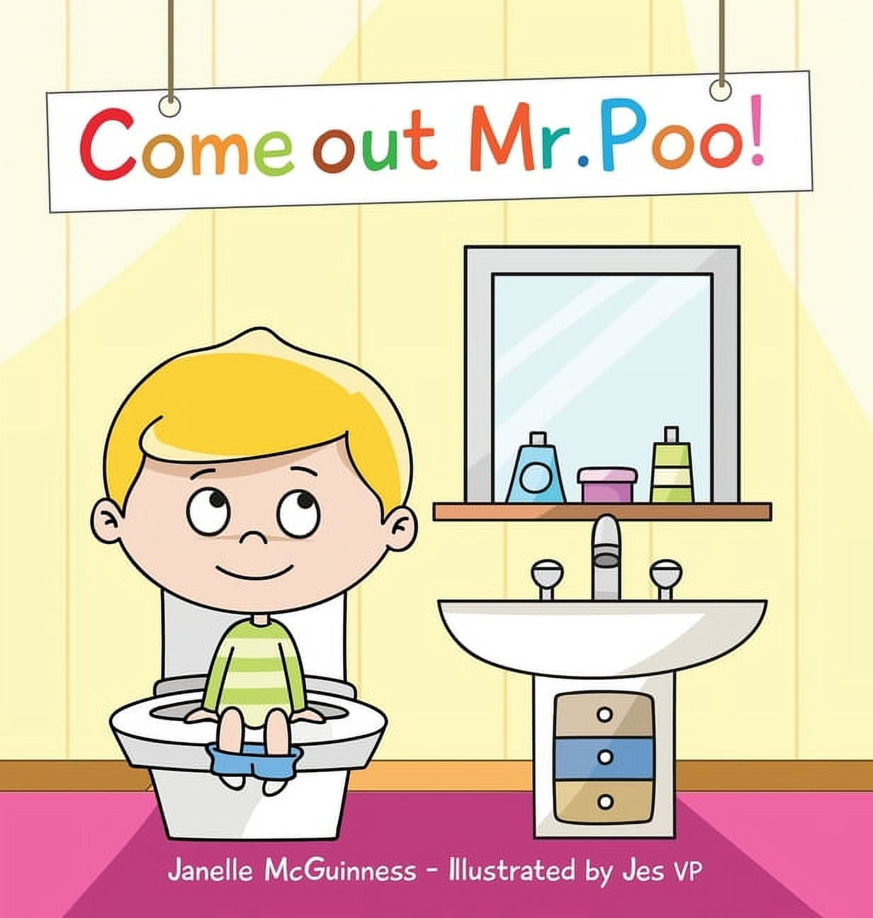 Come Out Mr Poo!: Potty Training for Kids, (Hardcover) - Walmart.com