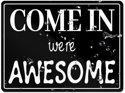 Come In We Re Awesome Sign Self Adhesive Sign For Door Or Wall, Easy ...