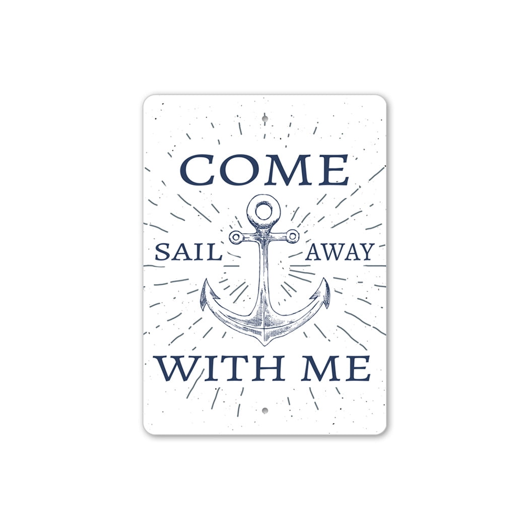 Come Sail Away With Me Aluminum Metal Decor Sign - 4x18 inches ...