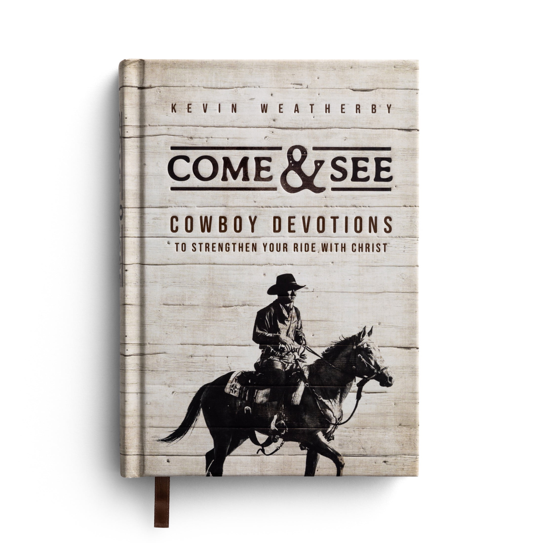 Come & See: Cowboy Devotions to Strengthen Your Ride with Christ ...