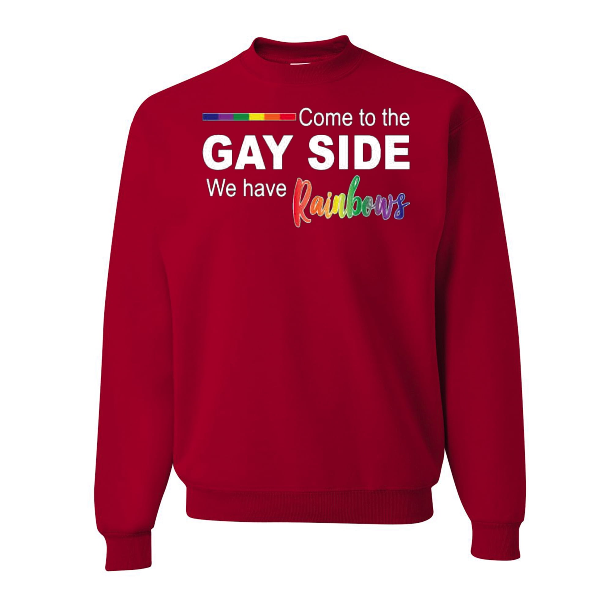 Come To The Gay Side We Have Rainbows LGBT Pride Mens Crew Neck , Red ...