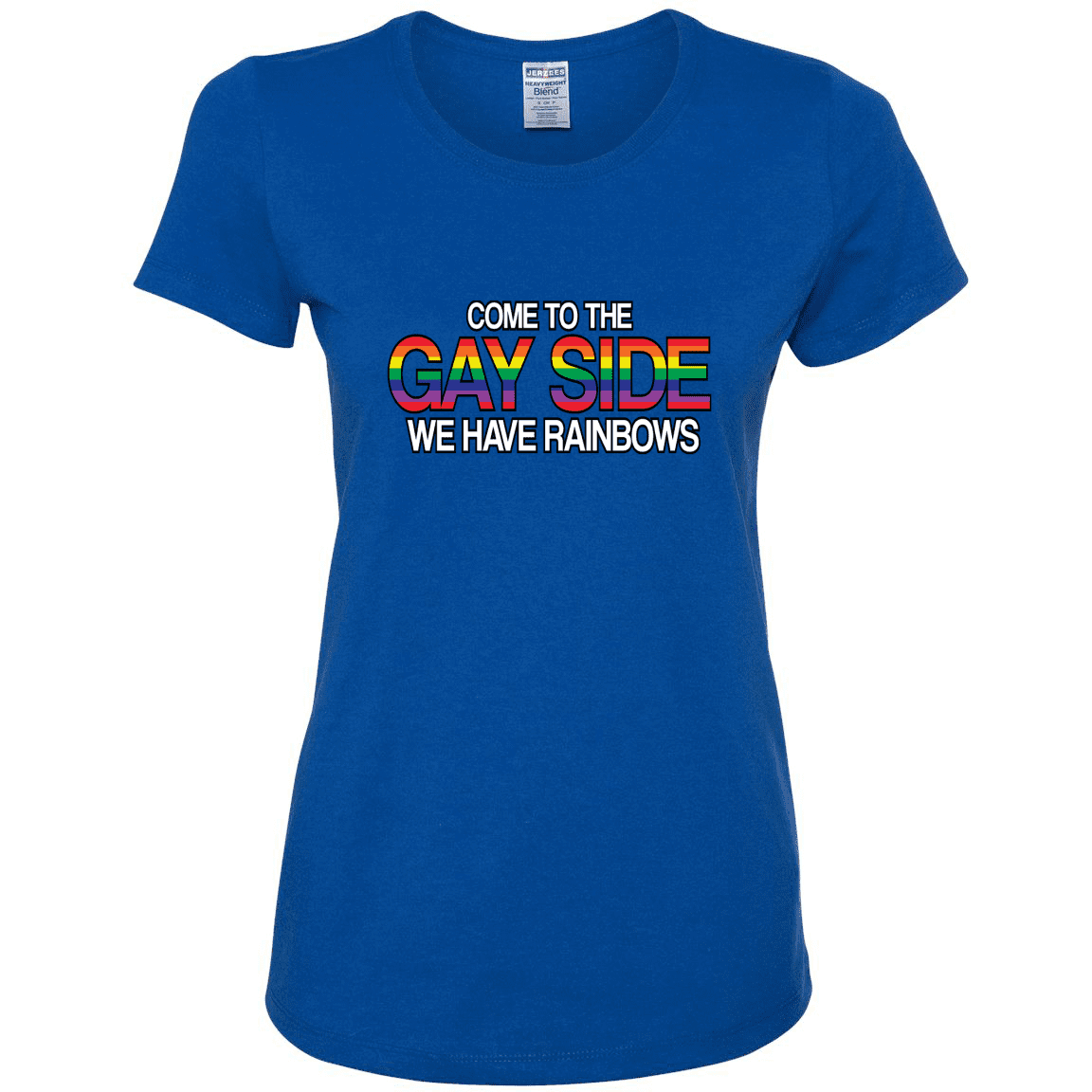 Come To The Gay Side We Have Rainbows Lgbt Pride Womens Graphic T Shirt