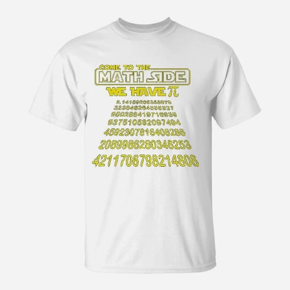 Come To The Math Side We Have Pi Symbol Funny Pie Day TShirt - Walmart.com