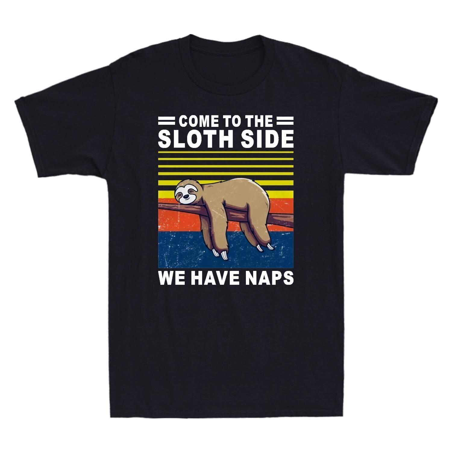 Come To The Sloth Side We Have Naps Lying Lazy Sloth Retro Vintage Men ...