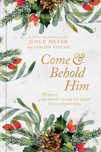 Come and Behold Him: 25 Days of Drawing Near to Jesus This Christmas ...