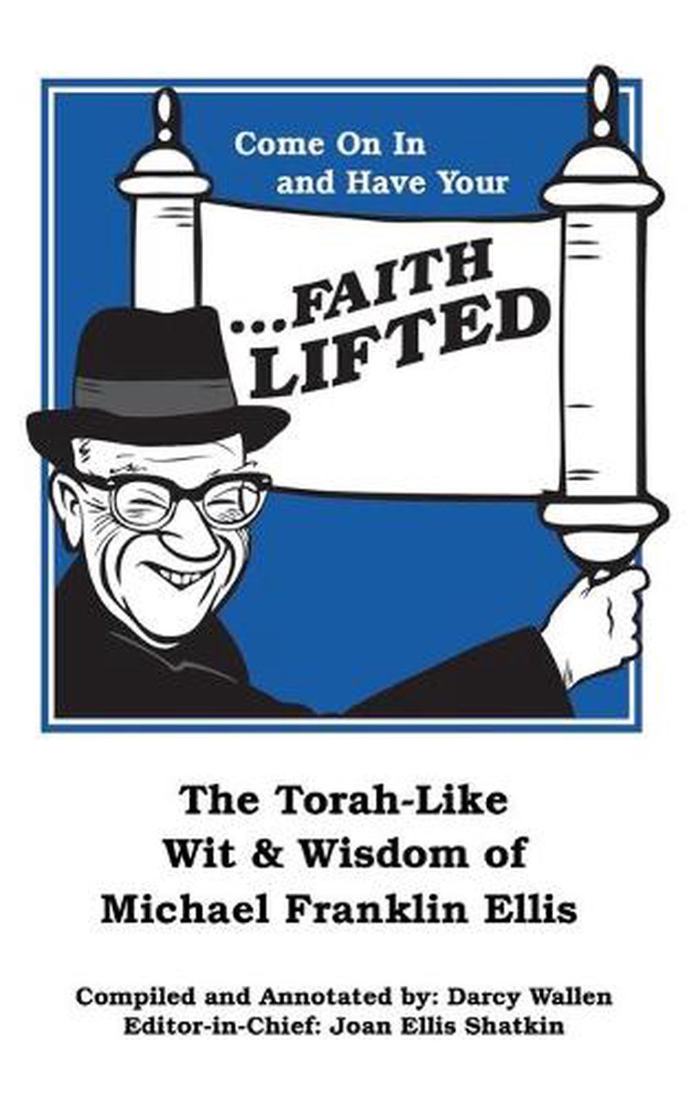 Come on in and Have Your ...Faith Lifted: The Torah-Like Wit & Wisdom ...