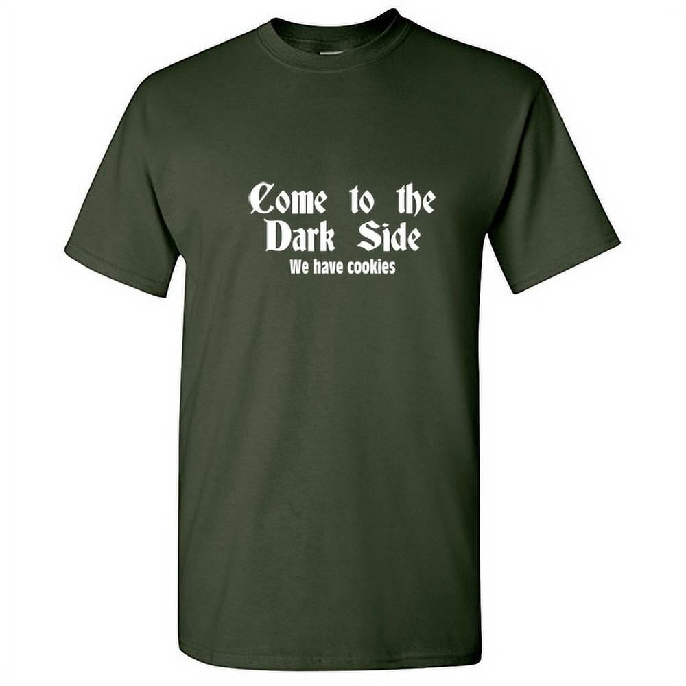 Come to the Dark Side We Have Cookies Shirt For Gift Lovers Graphic Funny T Shirt For Men ...