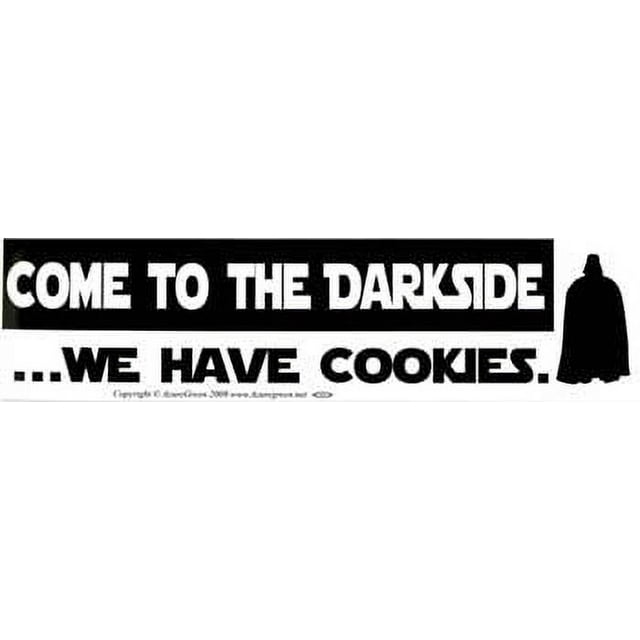 Come to the Darkside We Have Cookies bumper sticker - Walmart.com Come to the Darkside We Have Cookies bumper sticker - Walmart.com