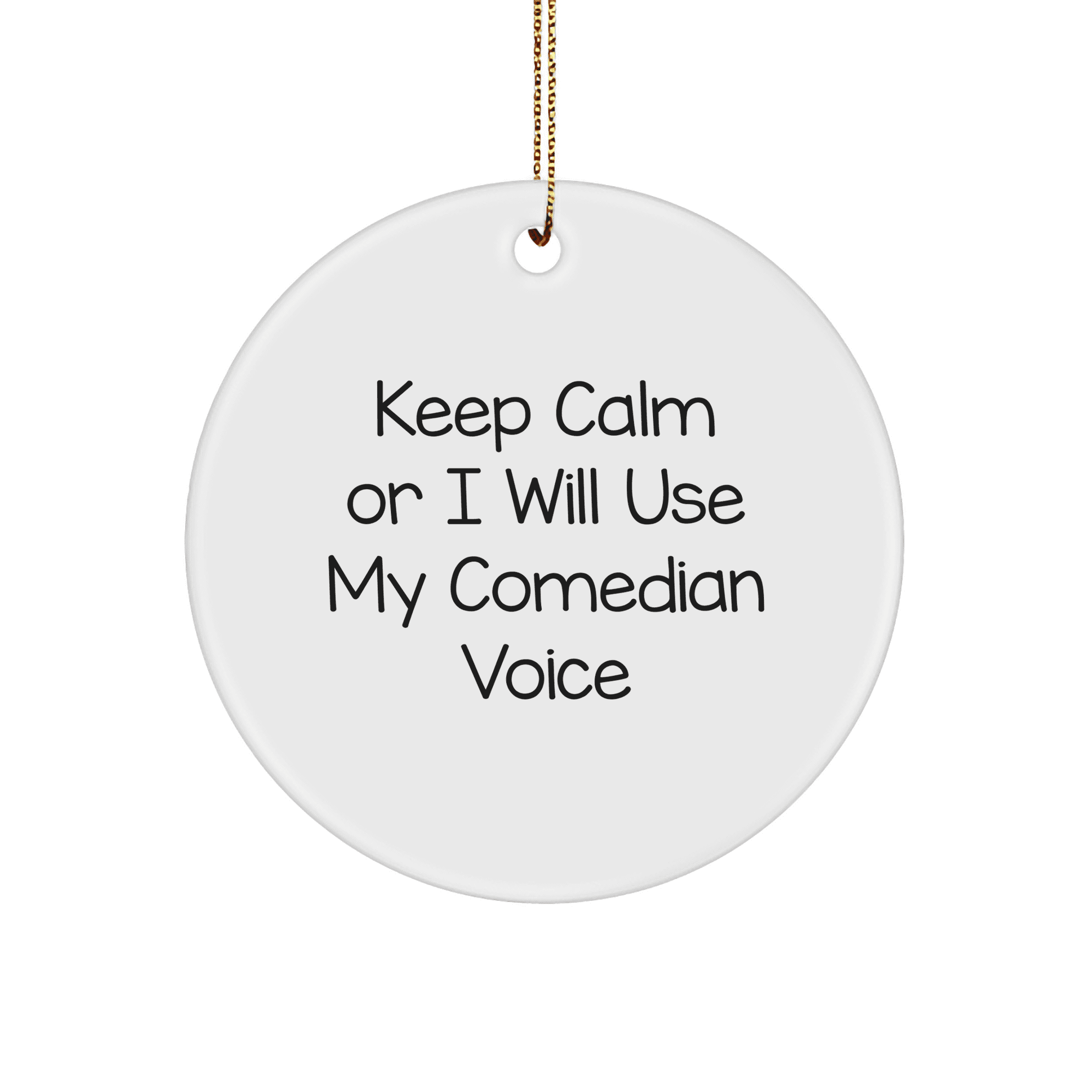 Comedian Circle Ornament Gifts from Friends, Funny Quote, Christmas ...