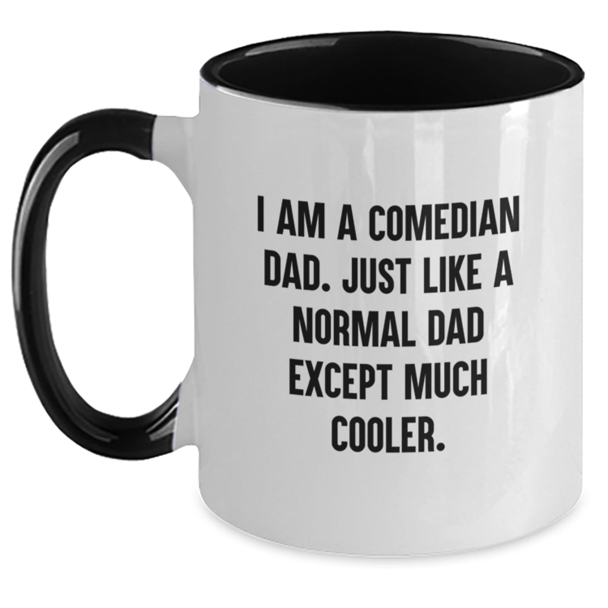 Comedian Dad Humor Two Tone Coffee Mugs - Funny Quote Gifts from ...