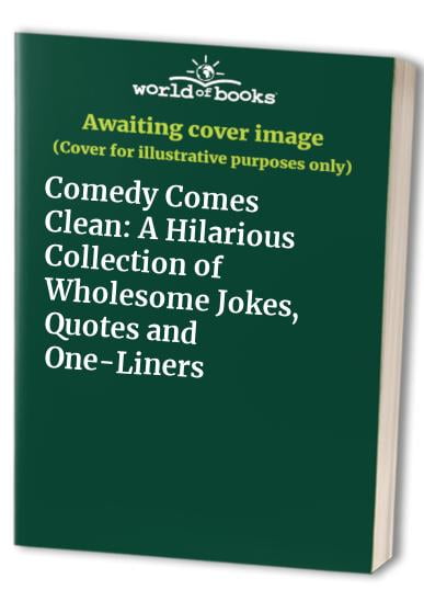 Pre-Owned Comedy Comes Clean: A Hilarious Collection of Wholesome Jokes ...