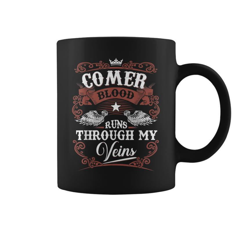 Comer Blood Runs Through My Veins Family Name Coffee Mugs - Walmart.com