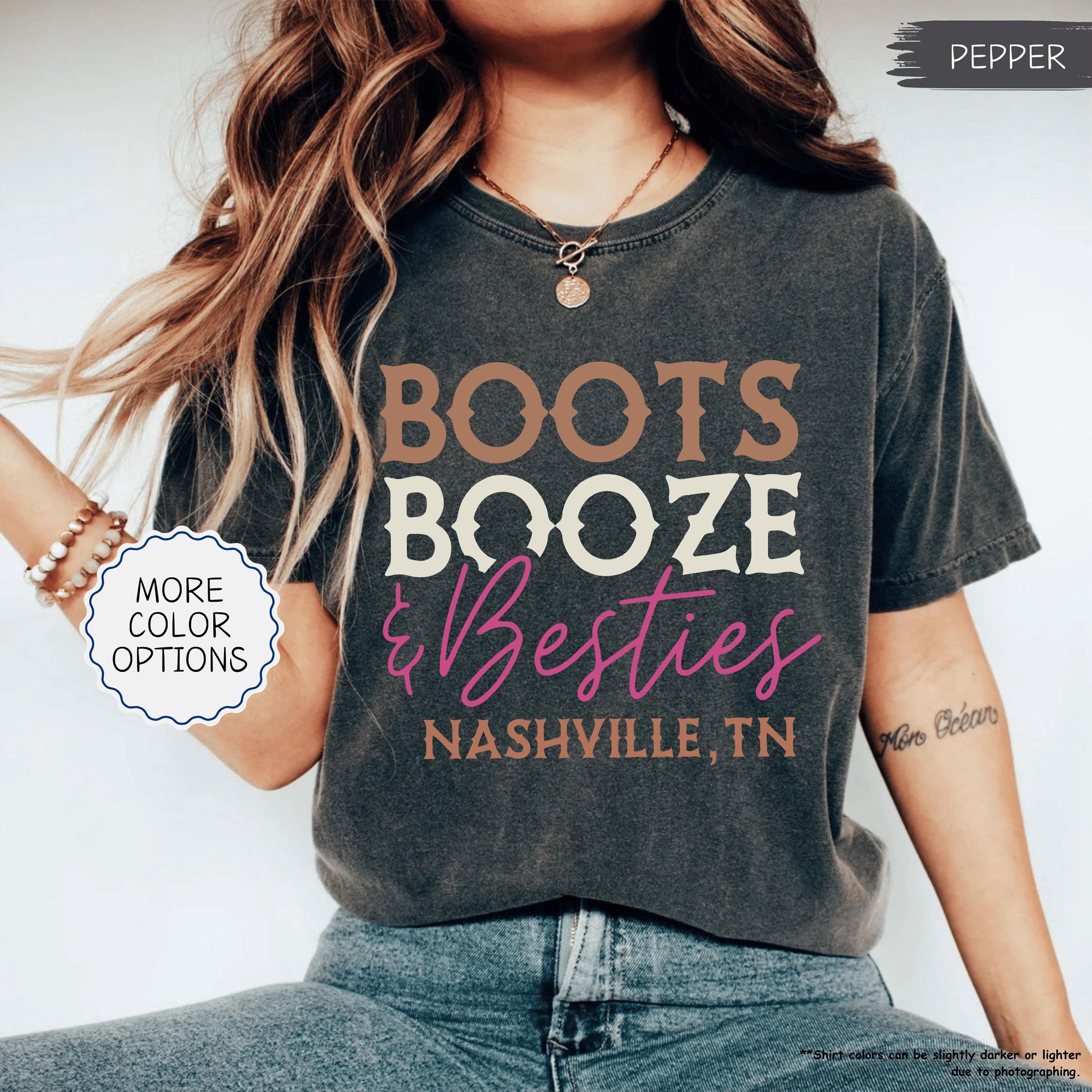 Comfort Colors® Boots Booze & Besties Nashville Shirt, Girls Nashville ...