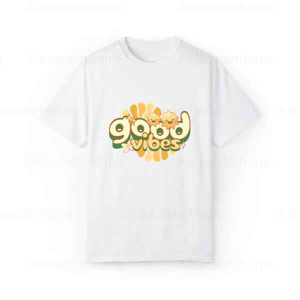 Comfort Colors Good Vibes Tee Design For The Positive Vibe Seekers ...