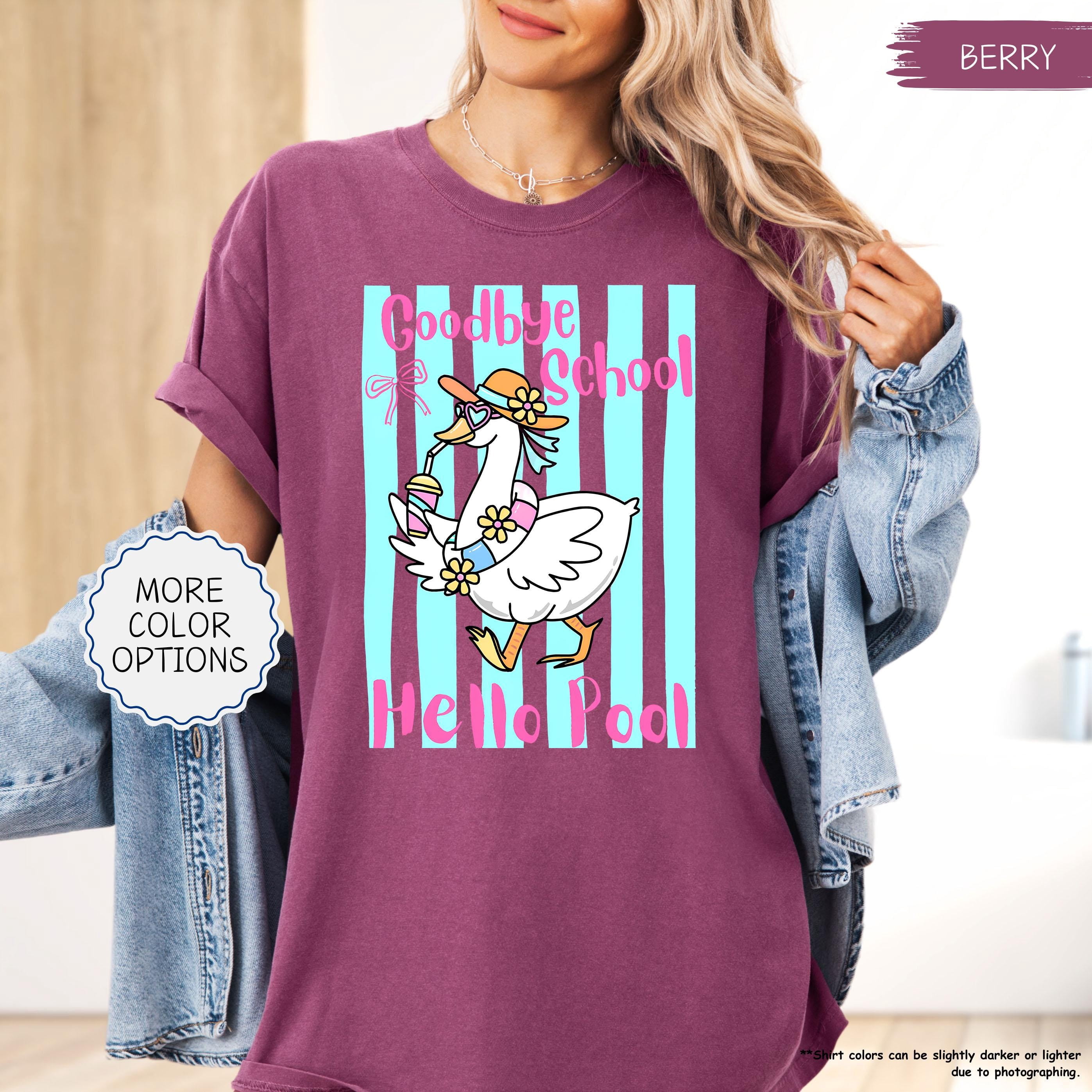 Comfort Colors® Goodbye School Hello Pool Shirt, Summer Goose Teacher ...