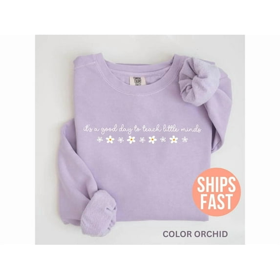Comfort Colors It’s a Good Day to Teach Sweatshirt, Floral Teacher ...