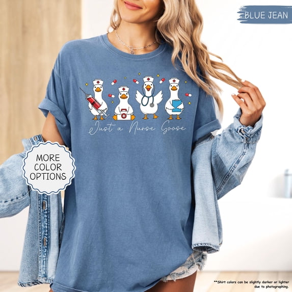 Comfort Colors® Just a Nurse Goose Shirt, Funny Goose Gift, Nurse ...