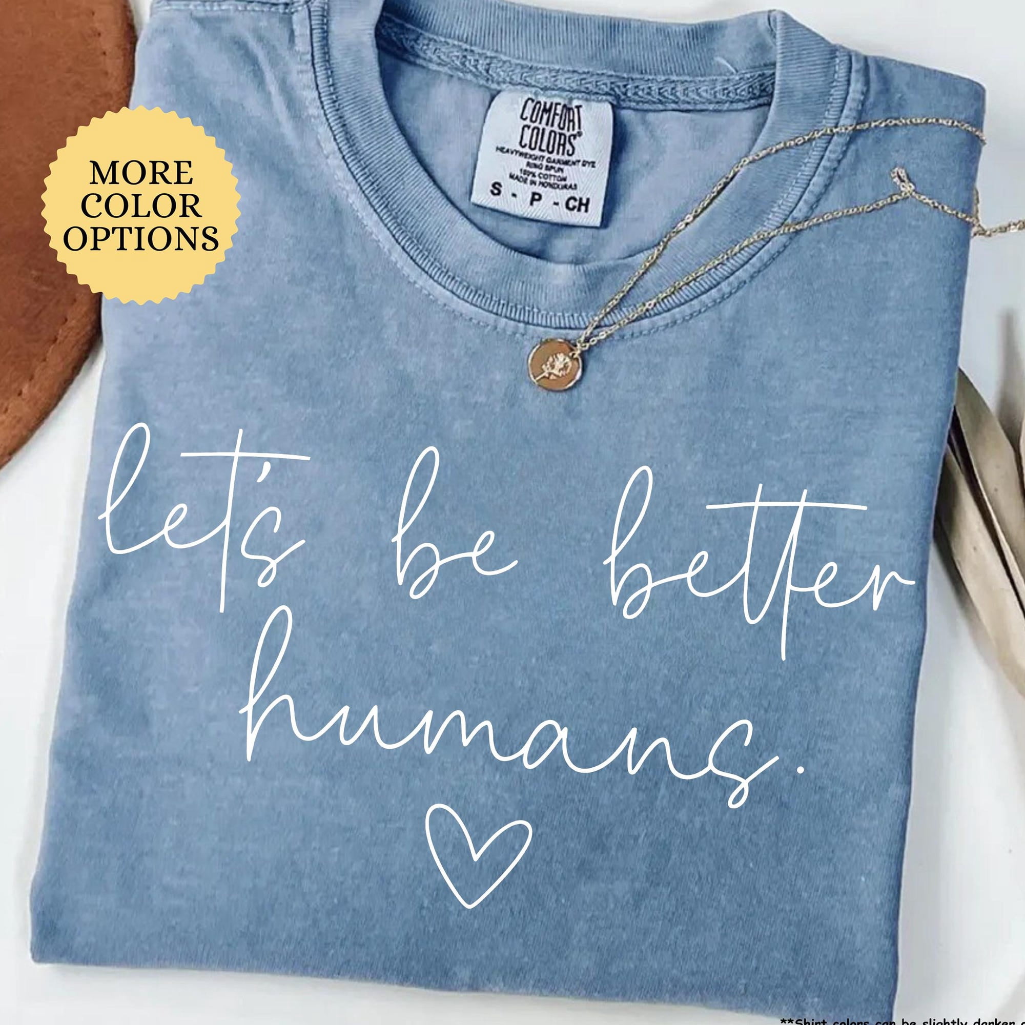 Comfort Colors Let’s Be Better Humans Shirt - Motivational ...