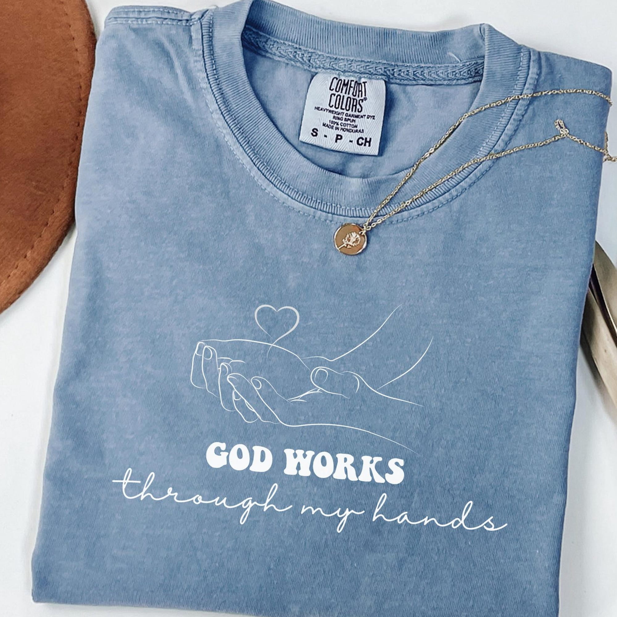 Comfort Colors Light Blue T-Shirt "GOD WORKS through my hands" with ...