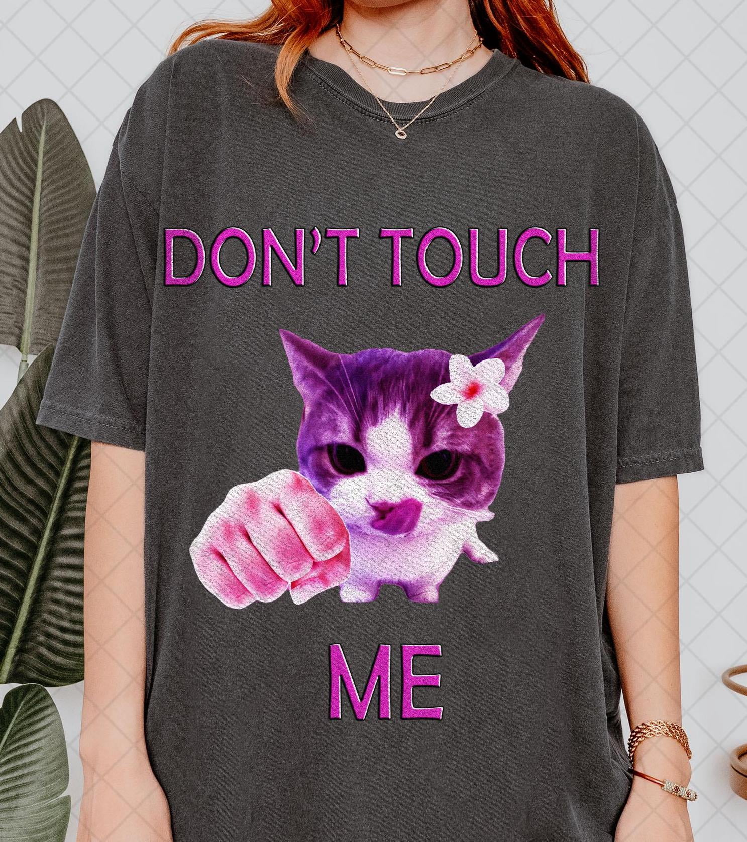 Comfort Colors Limited Don't Touch Me Funny Cat Meme T-shirt Gift for ...