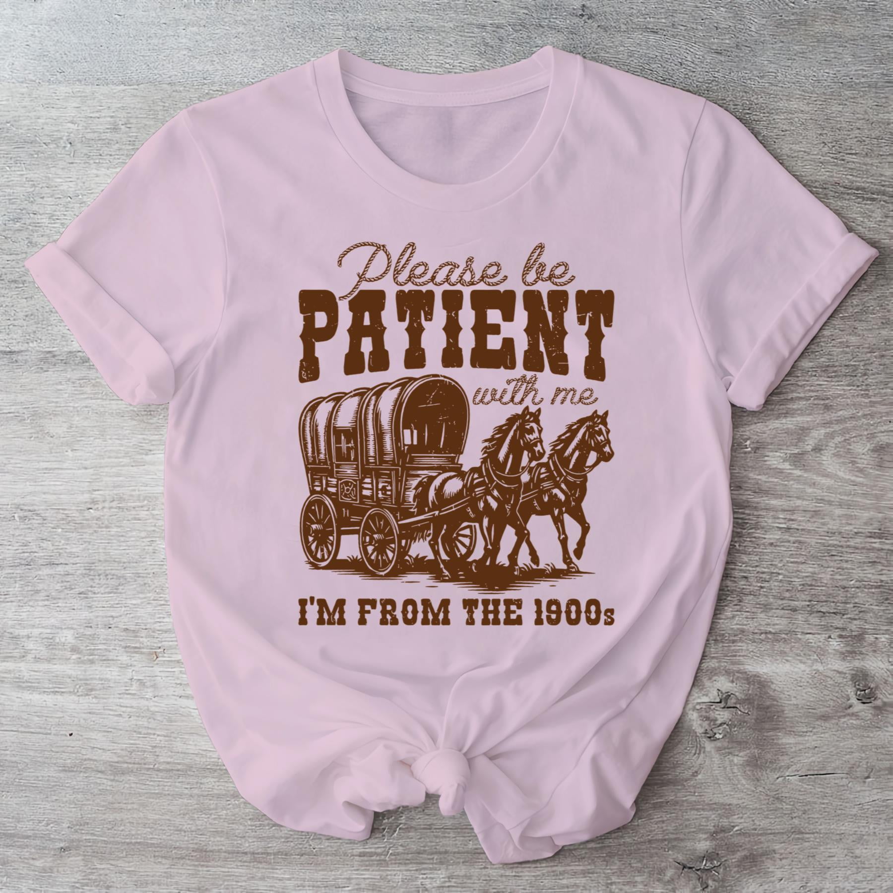 Comfort Colors® Please Be Patient With Me I'm From The 1900s Shirt ...