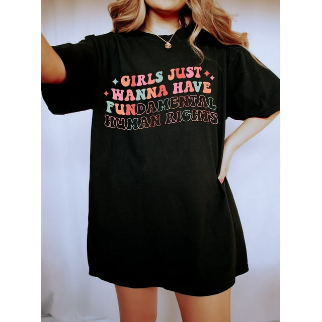 Comfort Colors Tee Girls Just Wanna Have Fundamental Human Rights