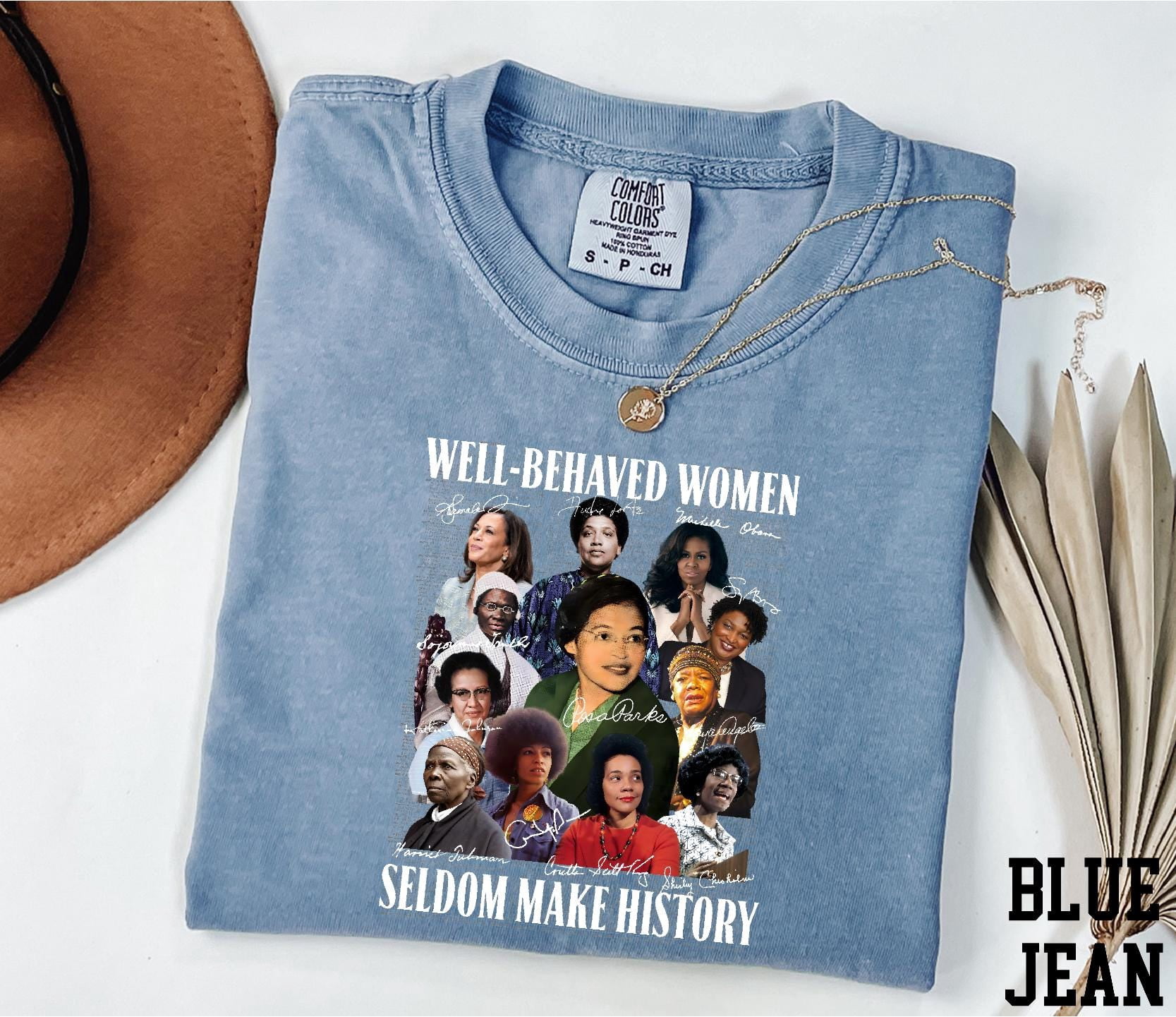 Comfort Colors® Well-Behaved Women Seldom Make History Shirt, Feminist ...