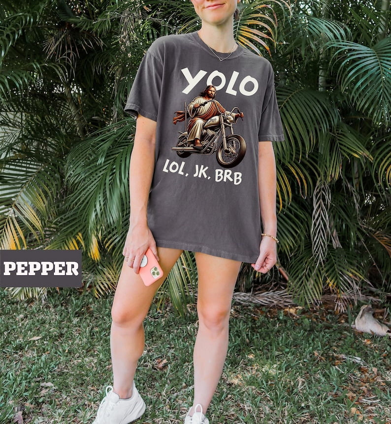 Comfort Colors Yolo Lol JK Brb T-Shirt, Jesus Memes Shirts, Adult Humor ...