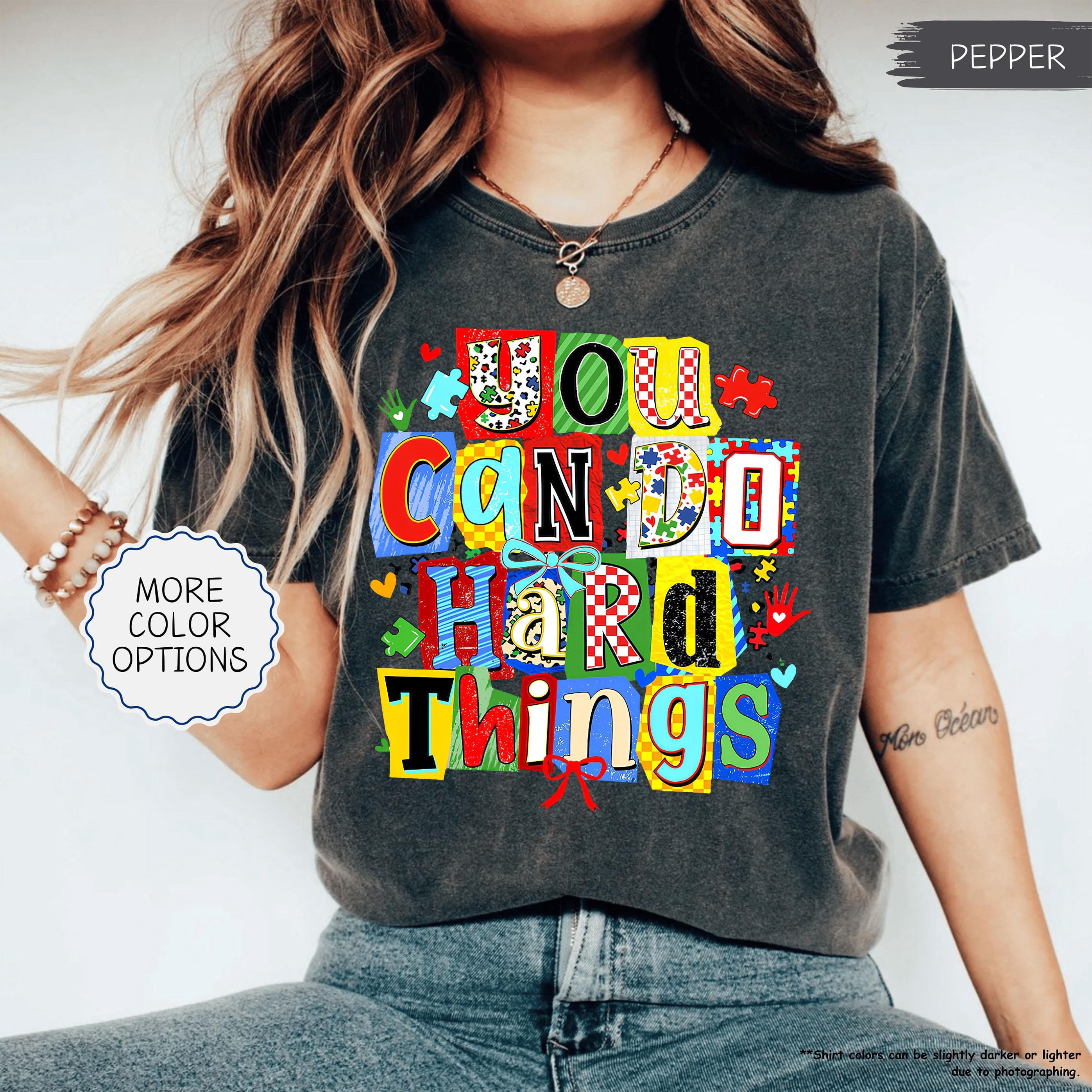 Comfort Colors® You Can Do Hard Things Teacher Shirt, Special Education ...