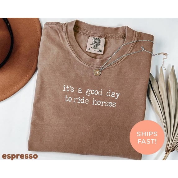 Comfortable "Good Day To Ride Horses" Comfort Colors Shirt, Horse Lover ...