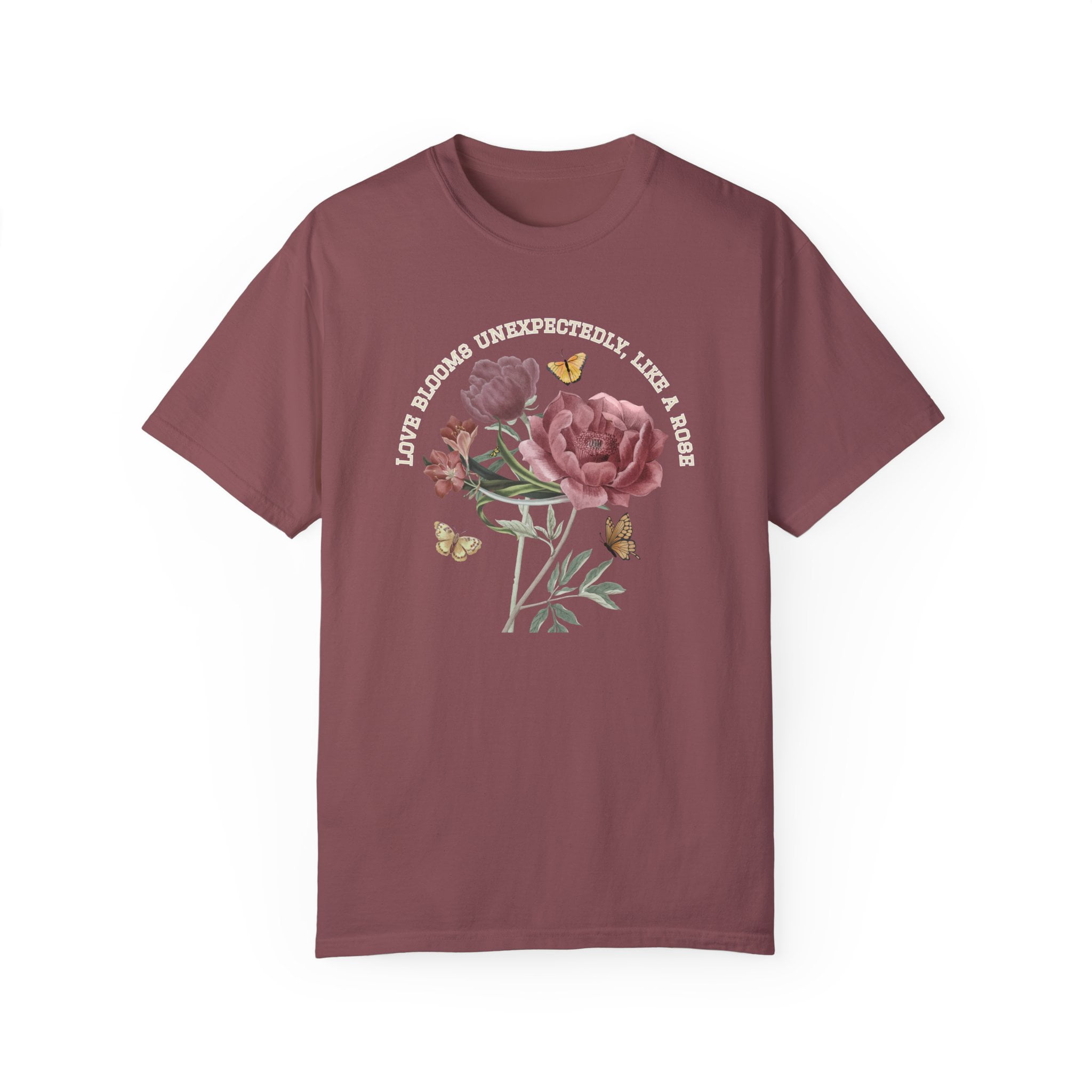 Comfy Love Blooms Unexpected Like A Rose T-shirt with Green Lettering ...