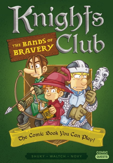 Comic Quests Knights Club: The Bands of Bravery: The Comic Book You Can ...