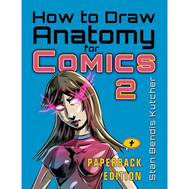 Comics & Manga Workbook: How to Draw Anatomy for Comics 2: The Comic ...