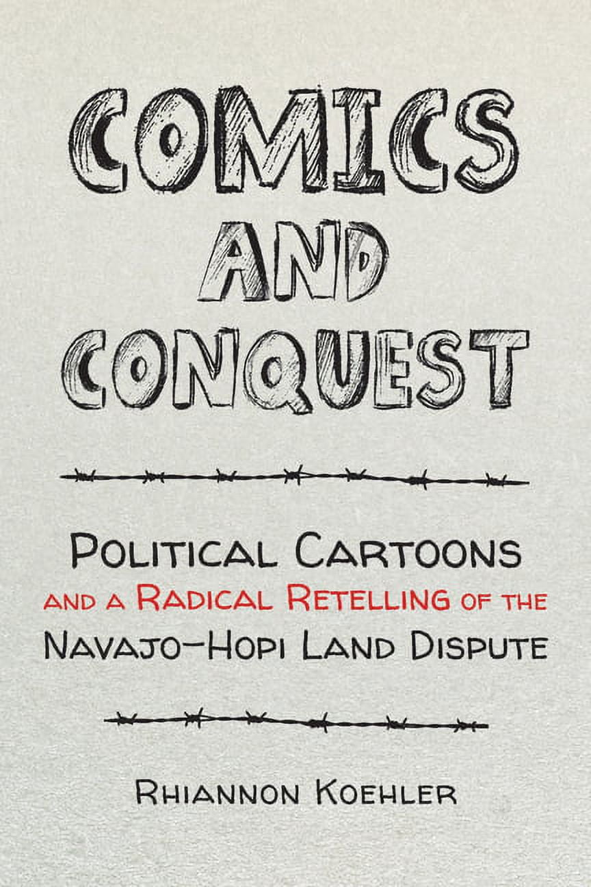 Comics and Conquest: Political Cartoons and a Radical Retelling of the ...