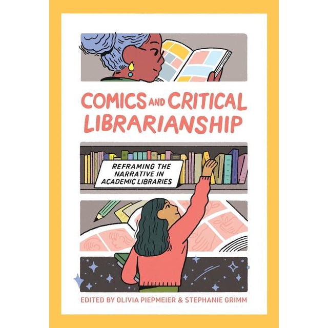 Comics and Critical Librarianship: Reframing the Narrative in Academic ...