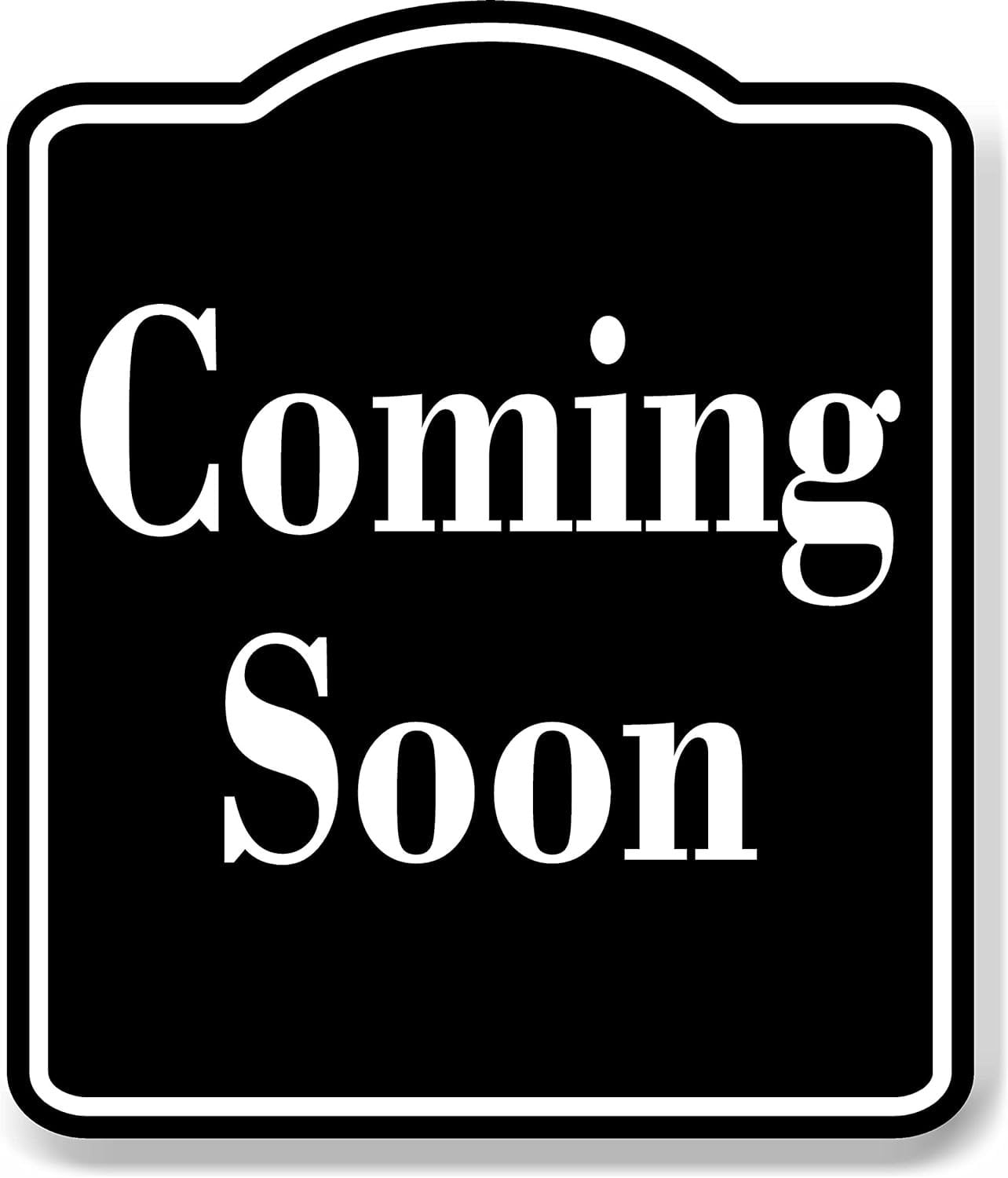 Coming Soon Elegant BLACK Aluminum Composite Sign, 15"x18" - Walmart.com