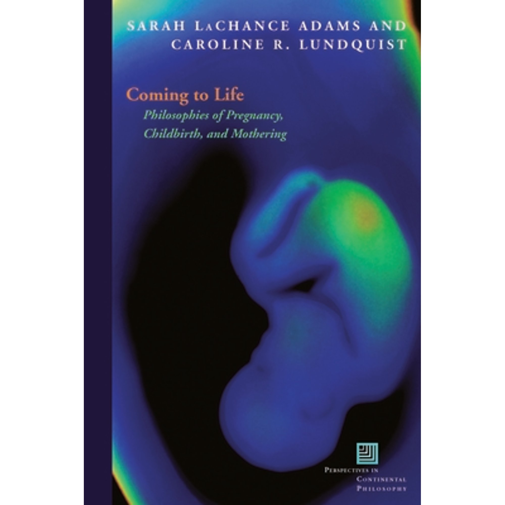 Pre-Owned Coming to Life: Philosophies of Pregnancy, Childbirth, and ...