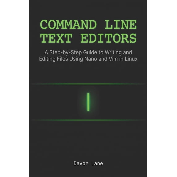 Practical Command Line Skills Command Line Text Editors: A Step-by-Step ...