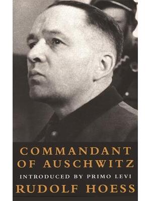 Commandant at Auschwitz: The Autobiographys of Rudolf Hoess - Walmart.com