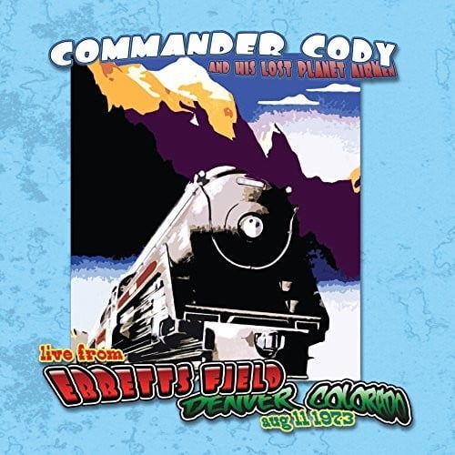Commander Cody & His Lost Planet Airmen - Live At Ebbett's Field ...