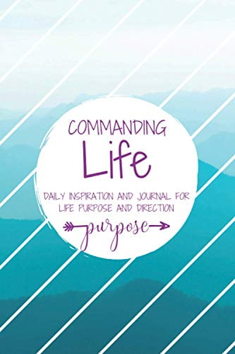 Pre-Owned Commanding Life Daily Inspiration and Journal for PURPOSE ...
