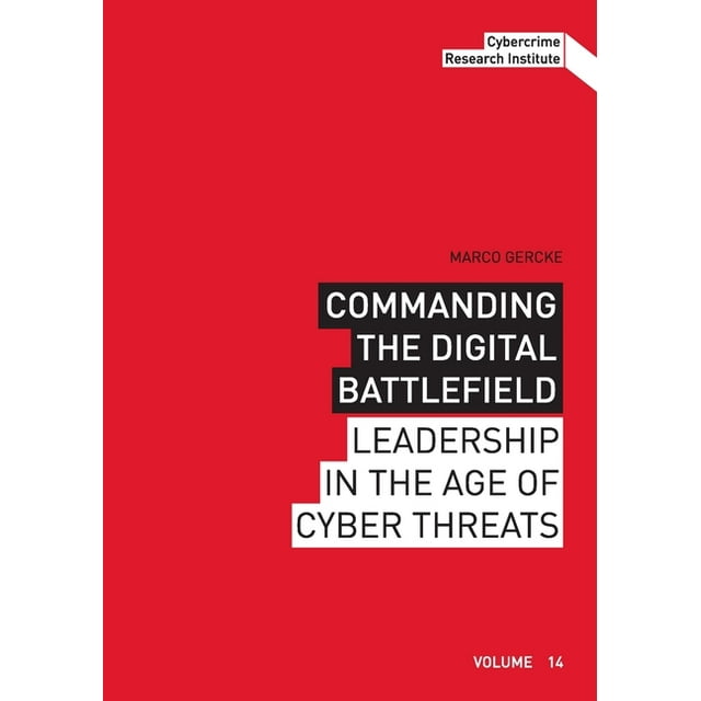 Commanding the Digital Battlefield: Leadership in the Age of Cyber ...
