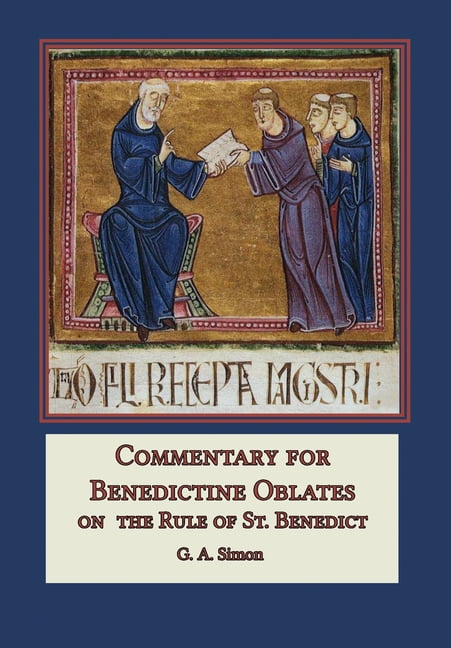 Commentary for Benedictine Oblates: On the Rule of St. Benedict ...