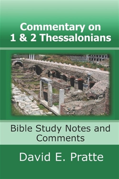 Commentary on 1 and 2 Thessalonians: Bible Study Notes and Comments ...