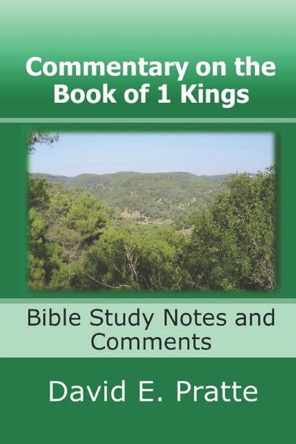 Commentary on the Book of 1 Kings: Bible Study Notes and Comments ...