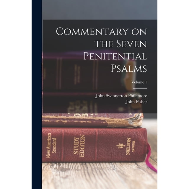 Commentary on the Seven Penitential Psalms; Volume 1 (Paperback ...